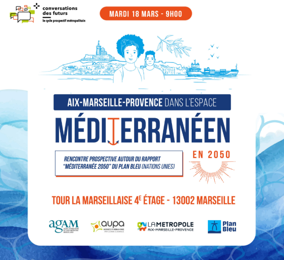 MARSEILLE : Aix-Marseille Provence dans l’espace méditerranéen en 2050 ...